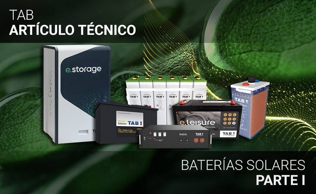 Todo lo que debes saber sobre baterías solares – parte I - TAB Batteries